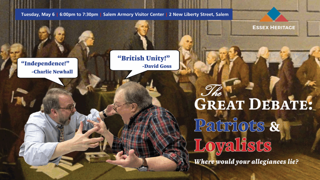 Essex Heritage Presents "The Great Debate Part 2: Patriots & Loyalists ...
